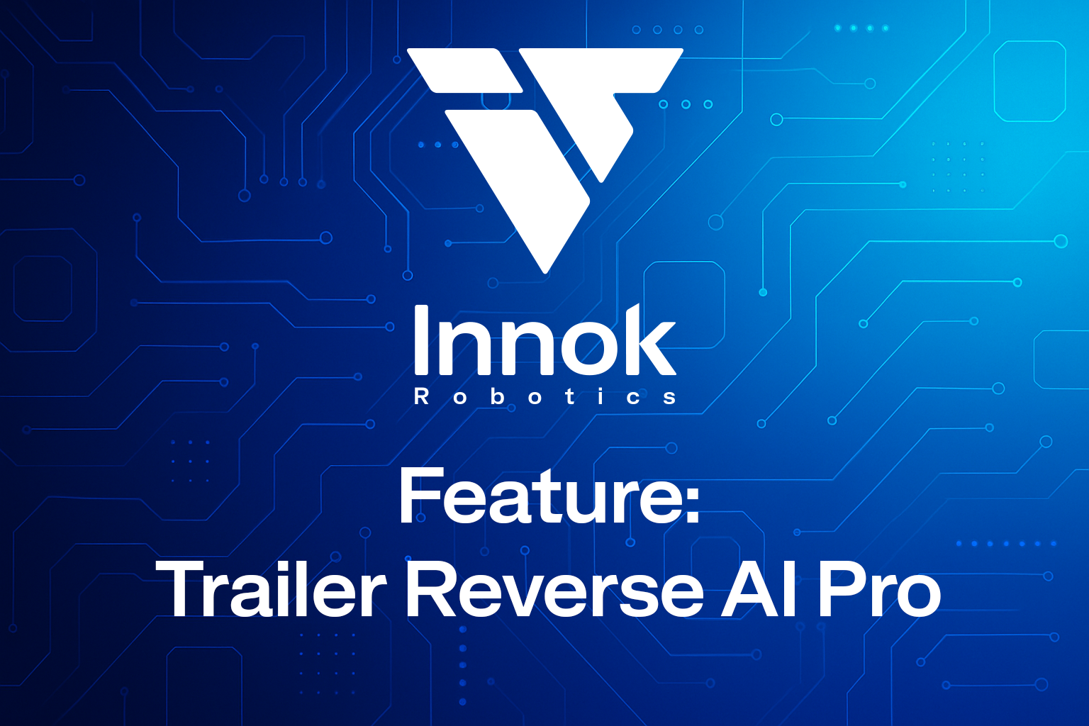 ⚡ Feature im Fokus: Trailer Reverse AI Pro ⚡